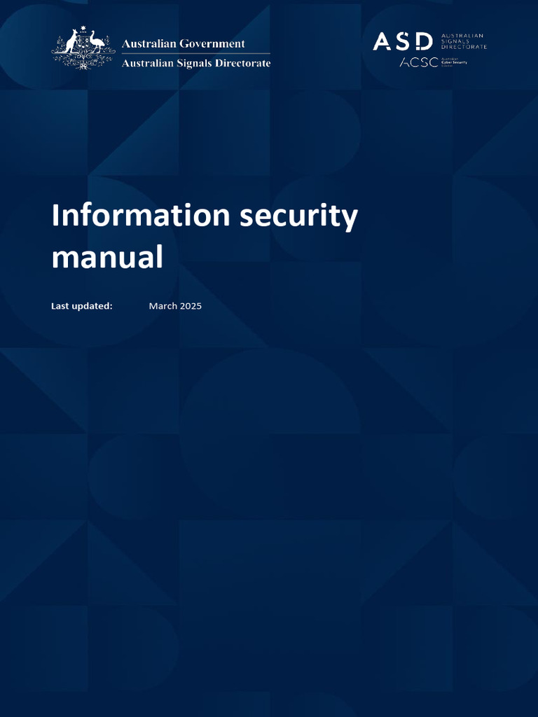 Information Security Manual (March 2025) | PDF | Information Security | Computer Security
