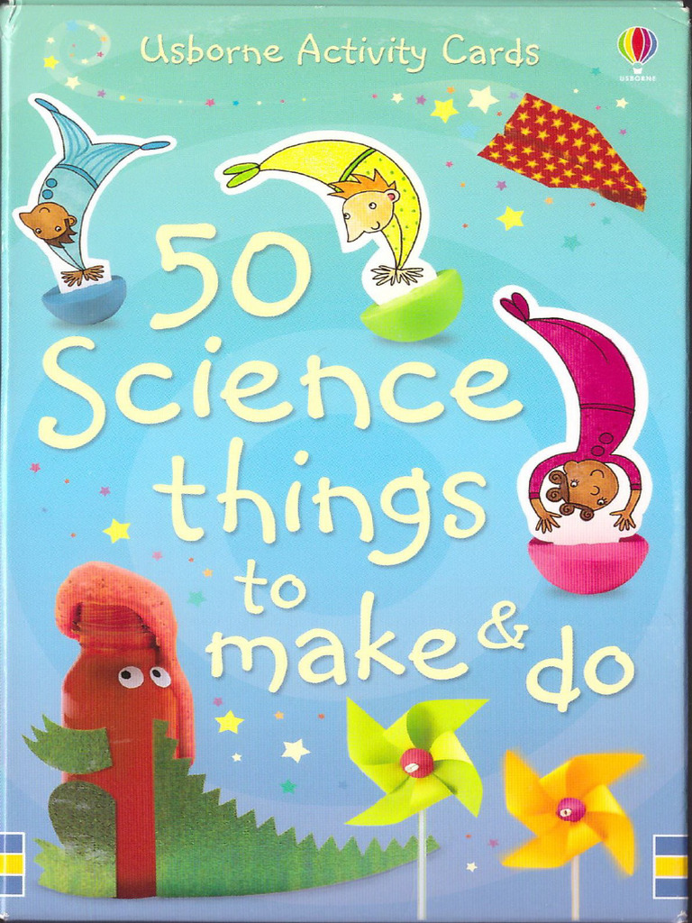 50 Science Things to Make and Do Usborne Activity Cards (1) | PDF