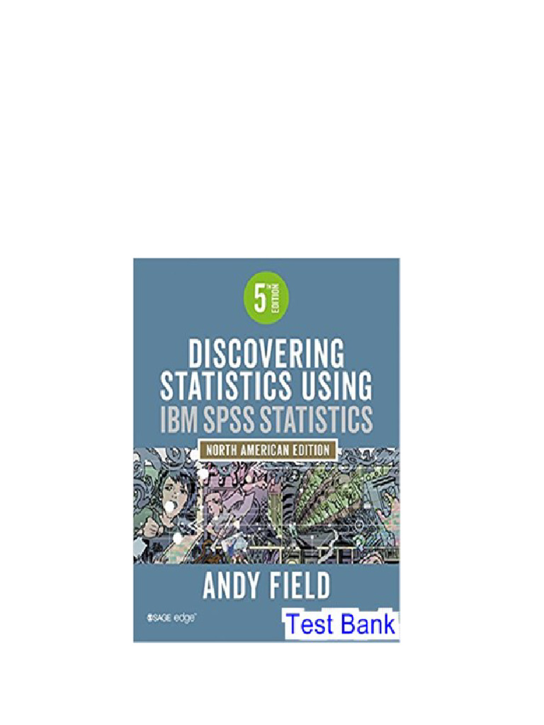 Discovering Statistics Using IBM SPSS Statistics 5th Edition Field Test ...