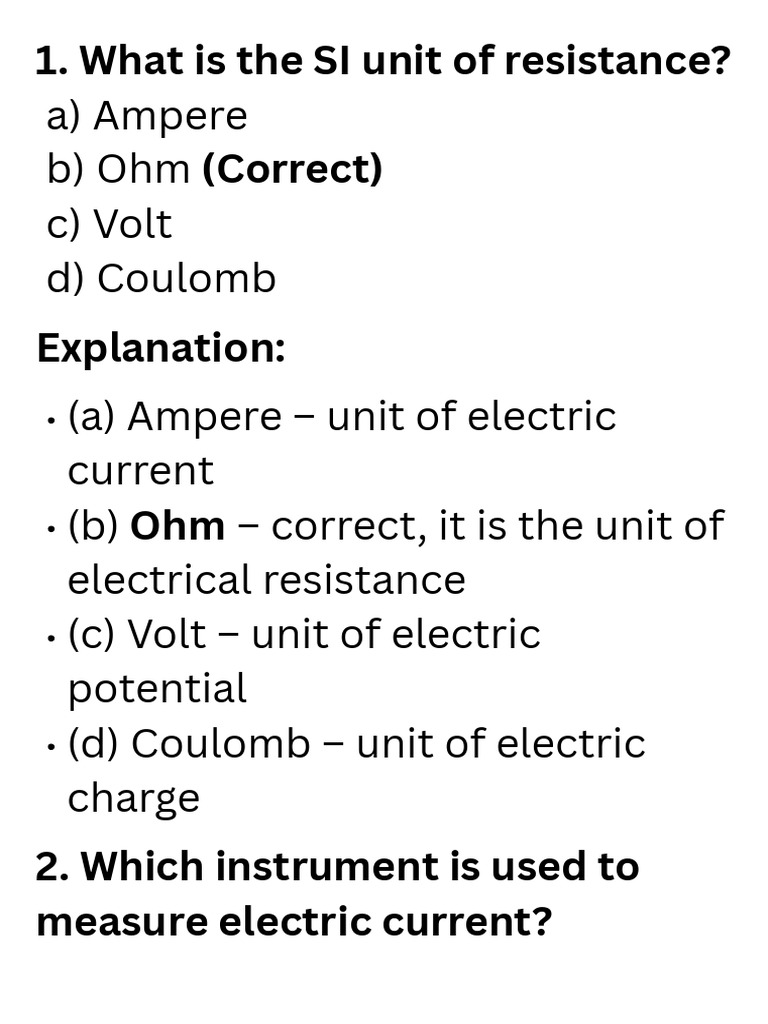 1. What is the SI unit of resistance a) Ampere b) Ohm (Correct) c) Volt ...