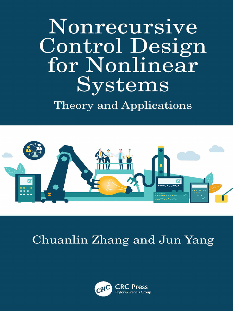 Chuanlin Zhang, Jun Yang - Nonrecursive Control Design For Nonlinear Systems. Theory and ...