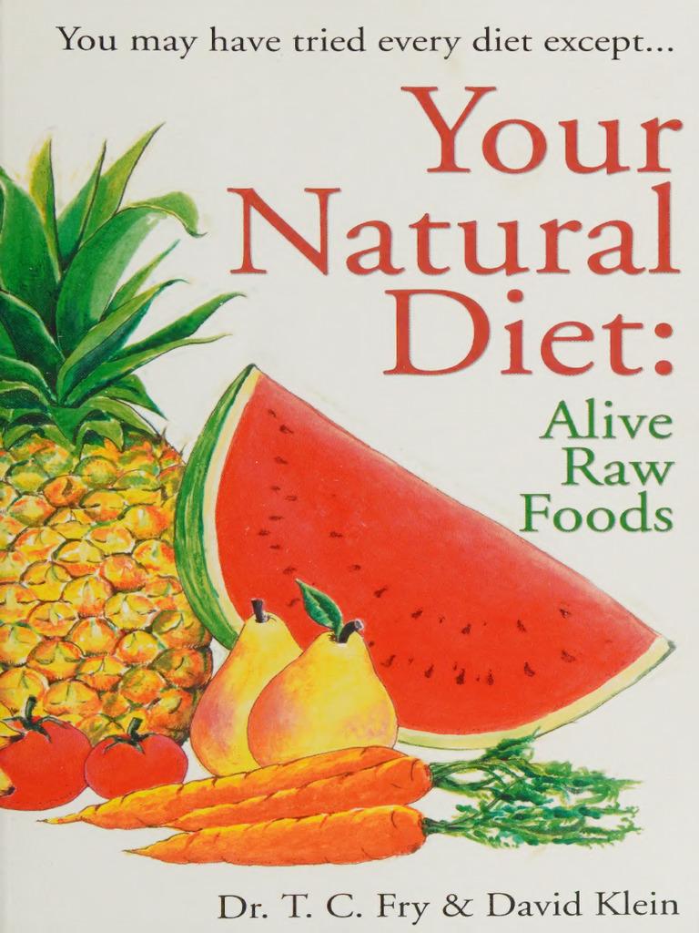 Your Natural Diet Alive Raw Foods | PDF | Foods | Cereals