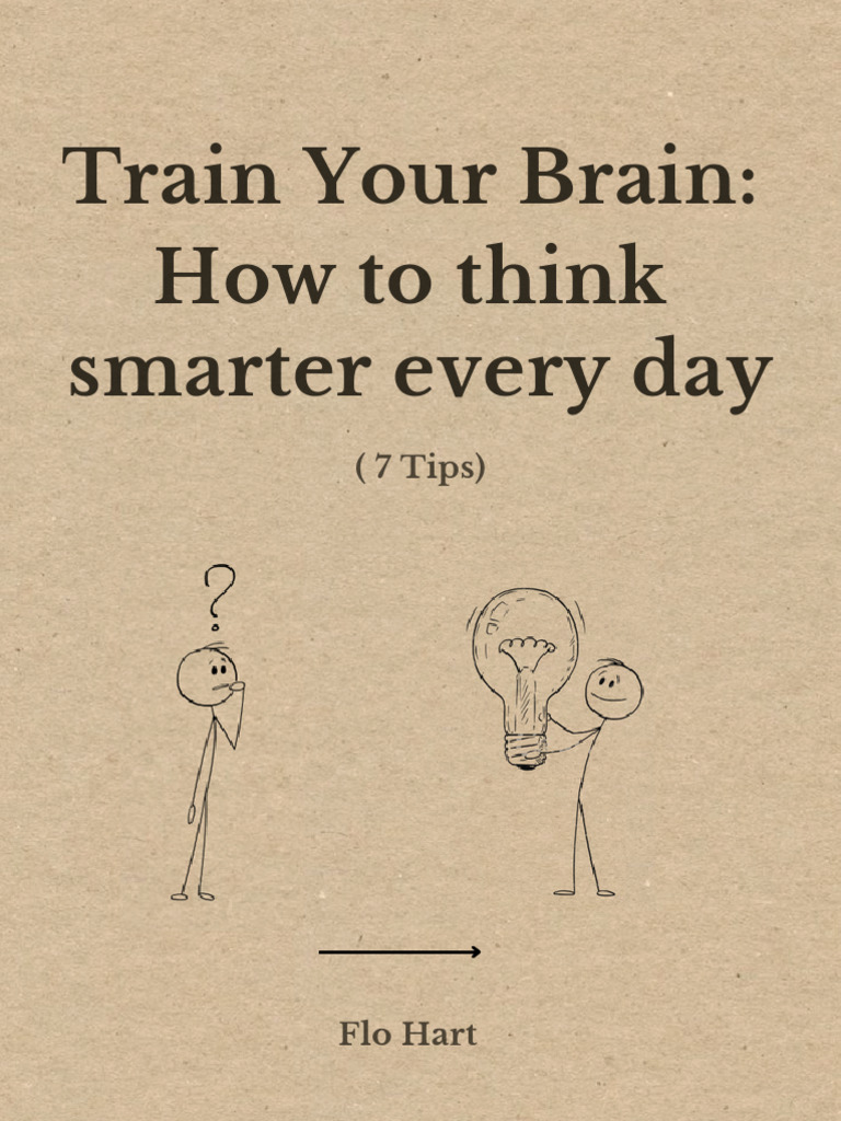How To Think Smarter Every Day | PDF