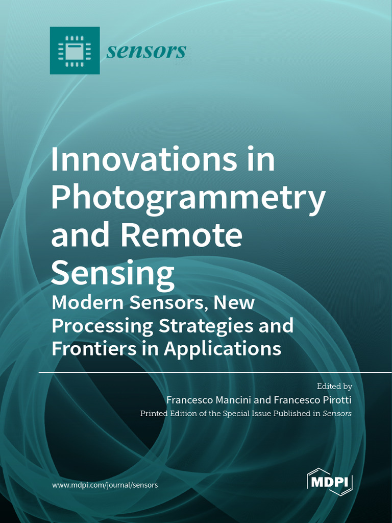 Innovations in Photogrammetry and Remote Sensing Modern Sensors, New Processing Strategies and ...
