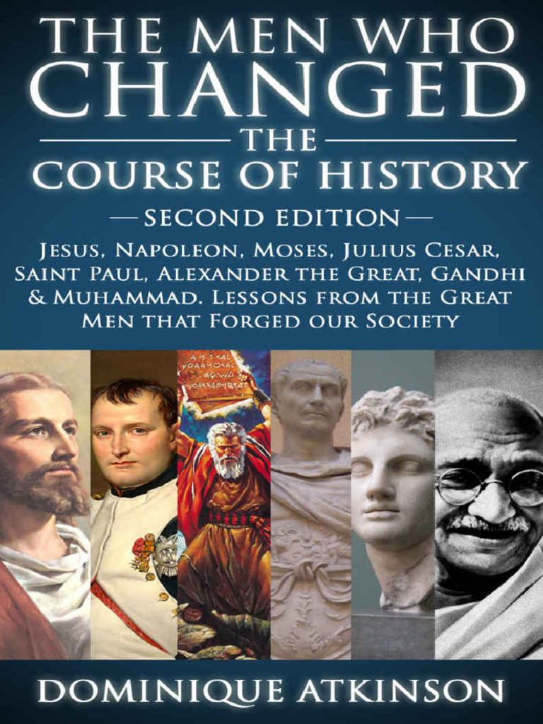 HISTORY - THE MEN WHO CHANGED THE COURSE OF HISTORY - 2nd - Dominique ...