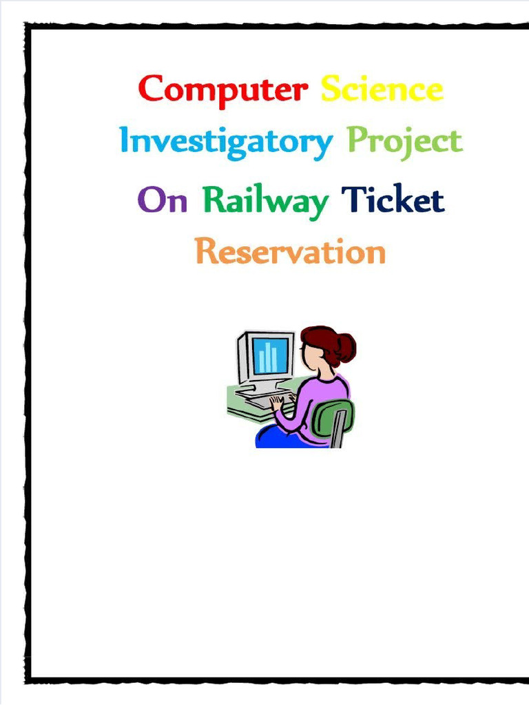 dokumen.tips_computer-science-investigatory-project-on-railway-ticket-reservation-for-class (1 ...