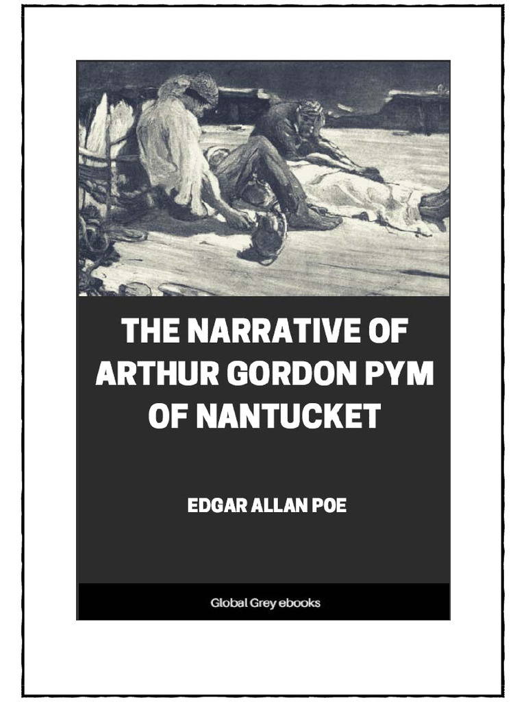 Narrative of Arthur Gordon Pym of Nantucket | PDF