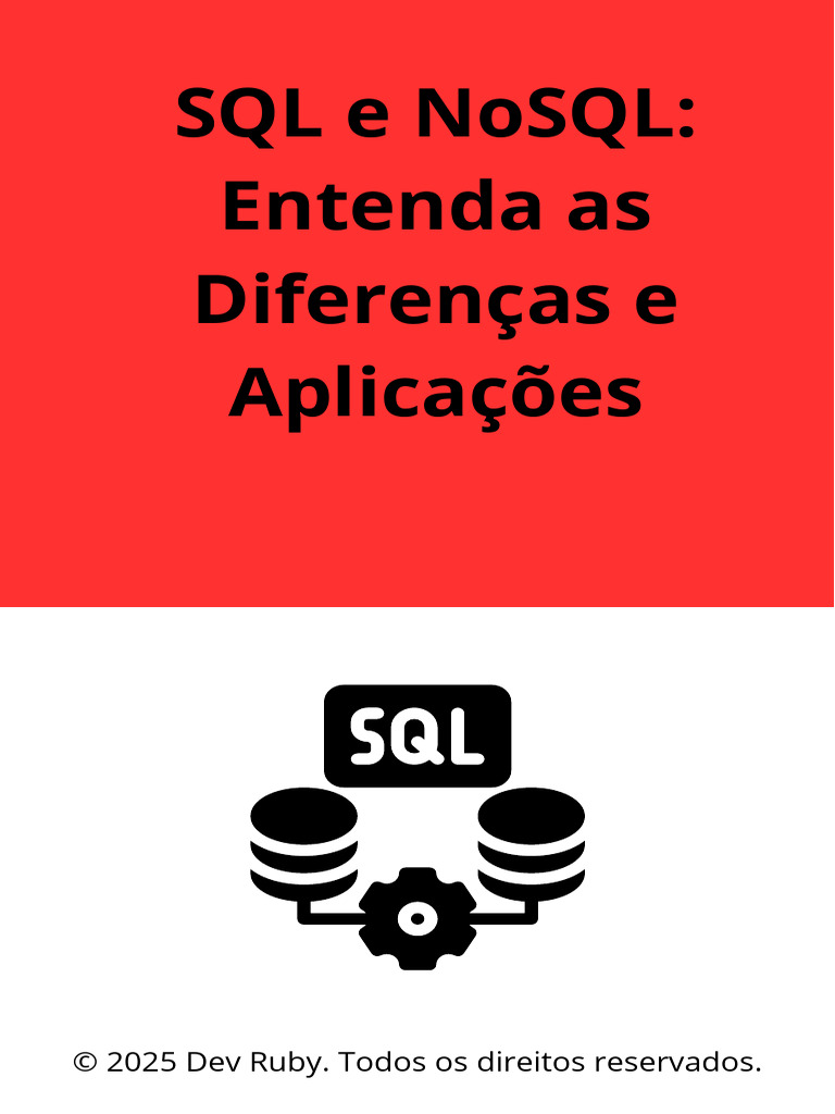 SQL--e--NoSQL--Entenda--as--Diferenças--e--Aplicações (1) | PDF