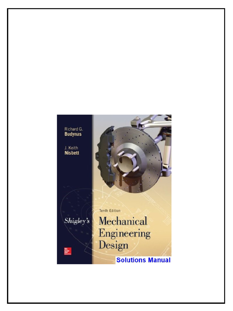 Shigleys Mechanical Engineering Design 10th Edition Budynas Solutions ...