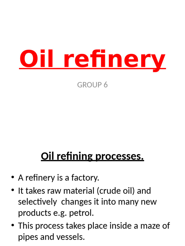 Oil refining processes presentation-1 Grp6 | PDF | Oil Refinery ...