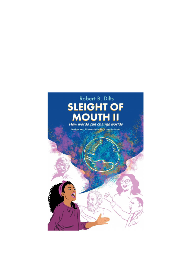 Sleight of Mouth Volume II How Words Can Change Worlds 1st Edition ...