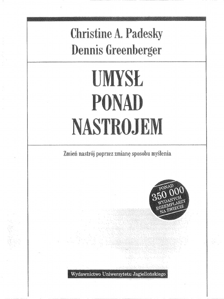 Padesky C. - Umysł Ponad Nastrojem. Zmień Nastrój Poprzez Zmianę ...