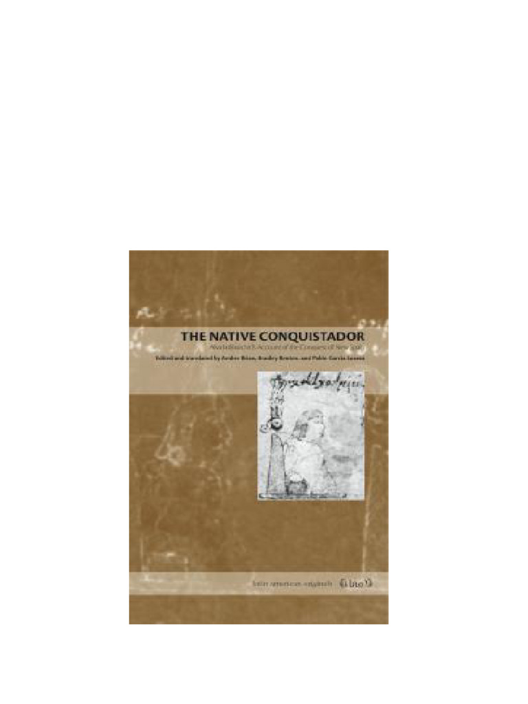 The Native Conquistador Alva Ixtlilxochitl s Account of the Conquest of ...