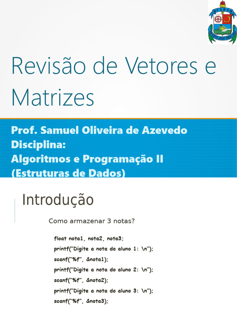 Algoritmos II - Aula 02 - Revisão de Vetores e Matrizes | PDF | Algoritmos e estruturas de dados ...