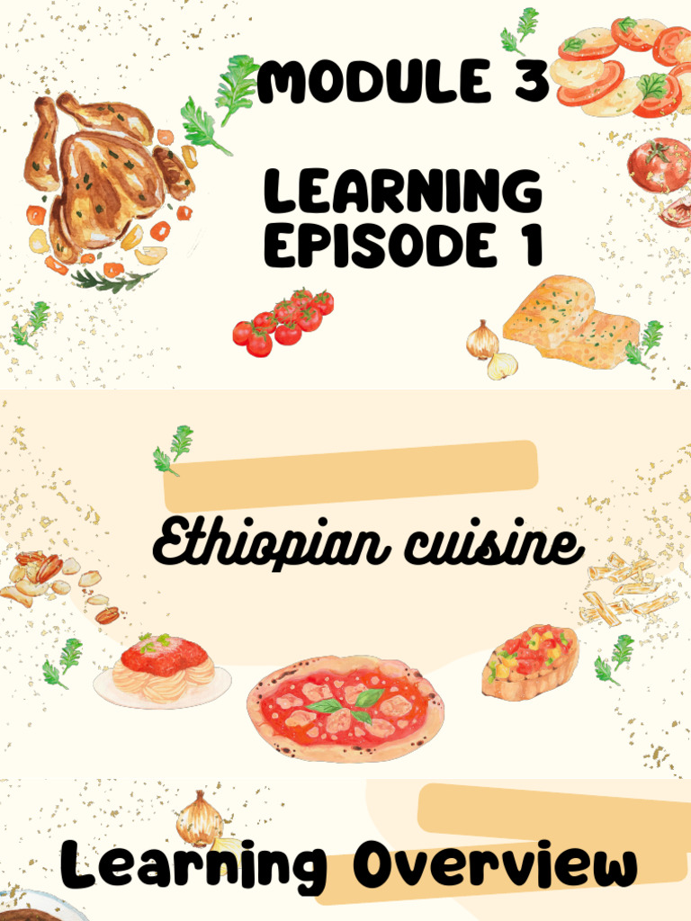 Module 3 Learning Episode 1 Ethopian Cuisine (1) | PDF | Eating Behaviors Of Humans | Food And Drink