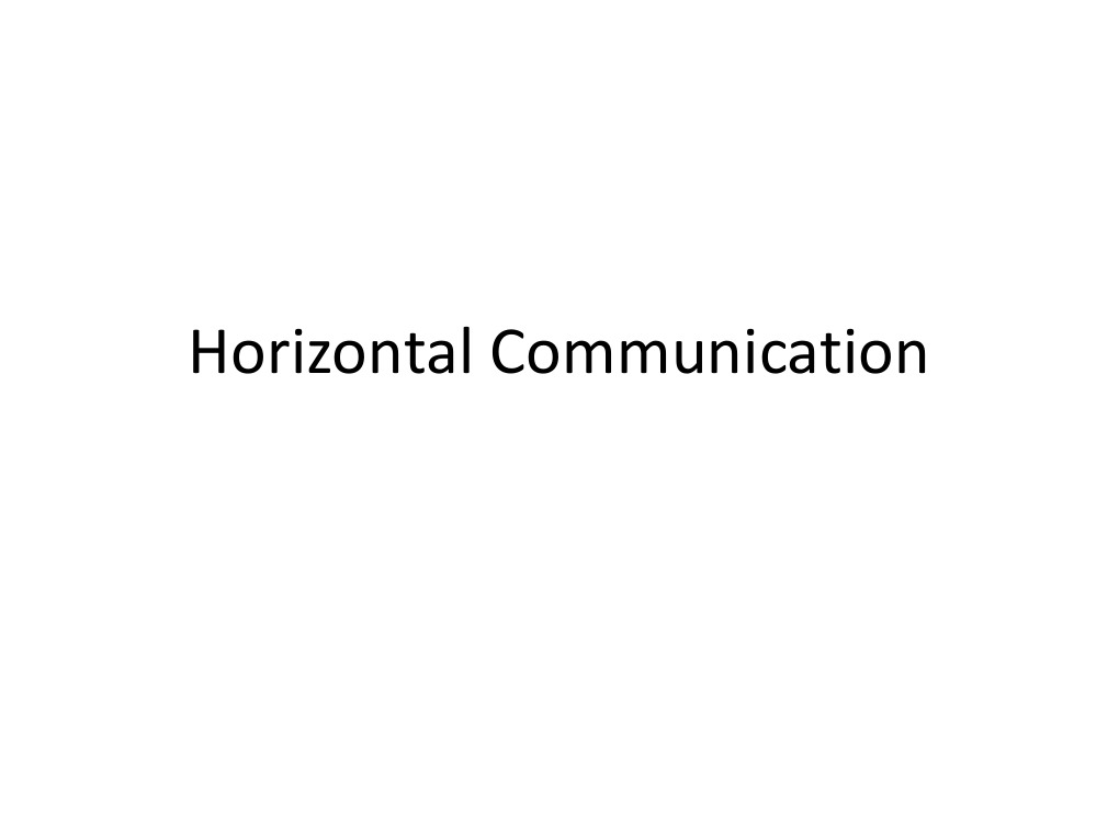 Horizontal Communication PPT | Communication | Information