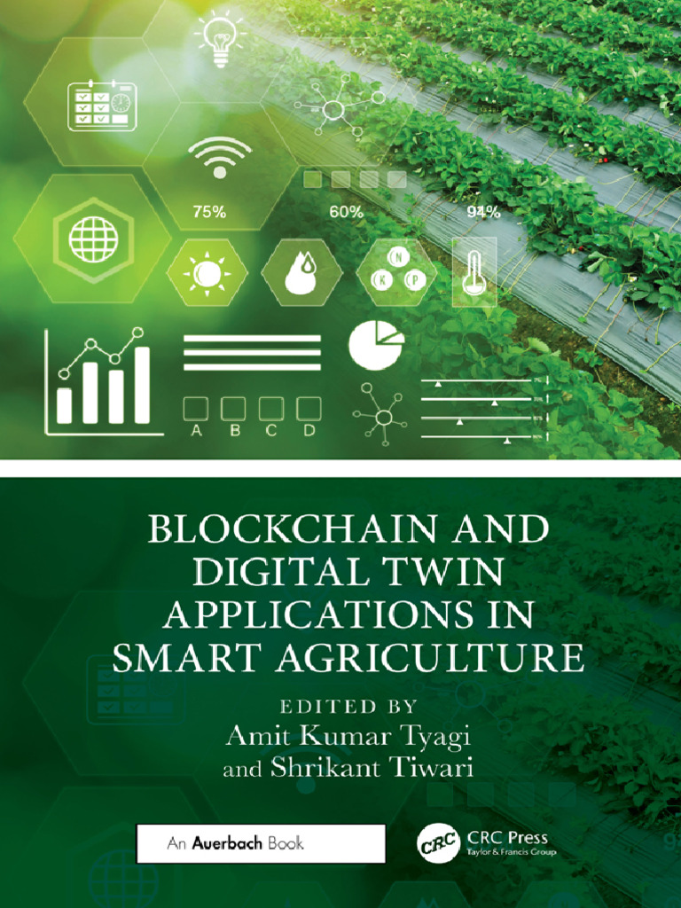 Blockchain and Digital Twin Applications - Amit Kumar Tyagi | PDF | Internet Of Things | Agriculture