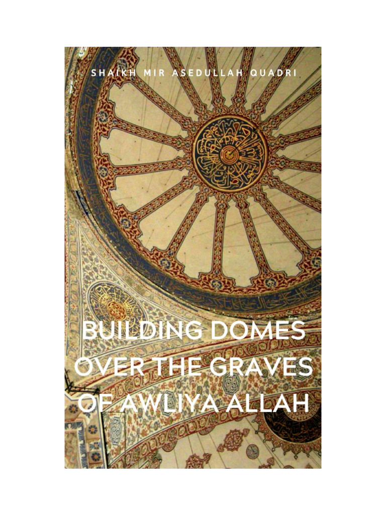 Building Domes Over Graves of Awliya Allah | PDF | Hadith | Salafi Movement