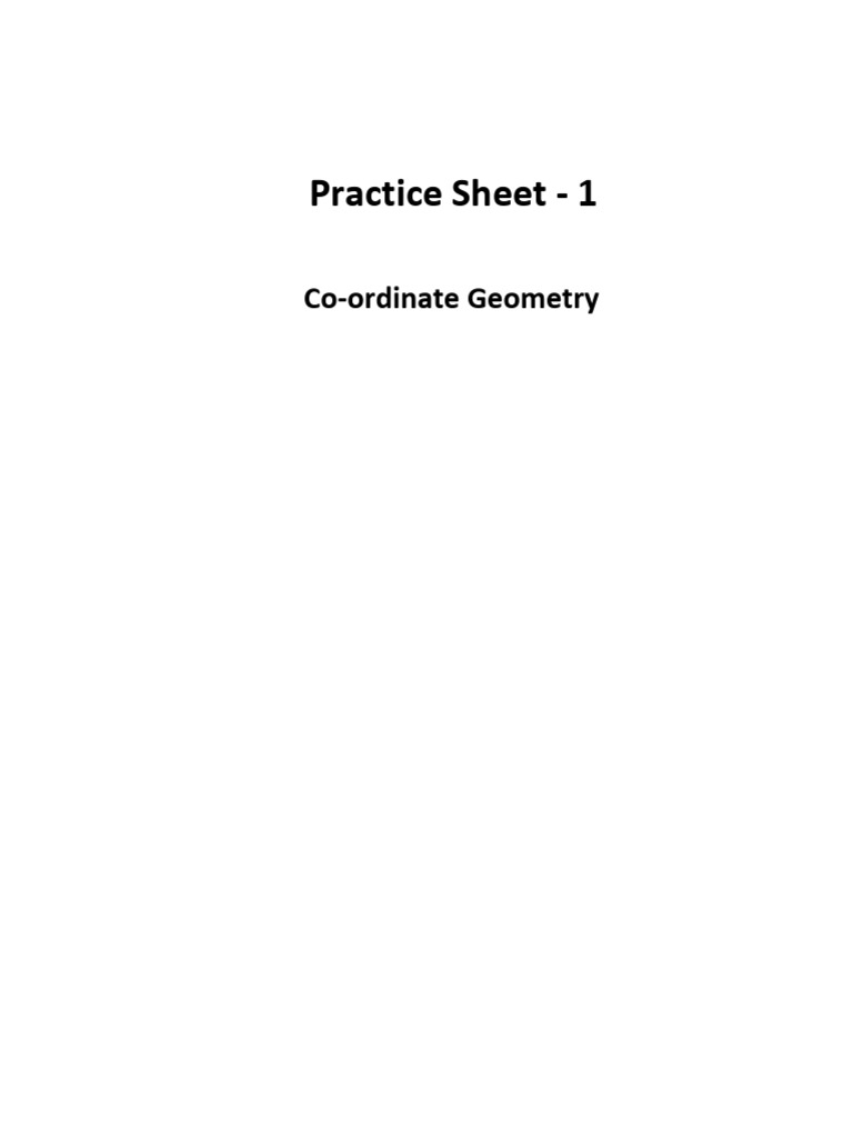 Practice Sheet - 1 (Co-Ordinate Geometry) Que. | PDF | Line (Geometry ...