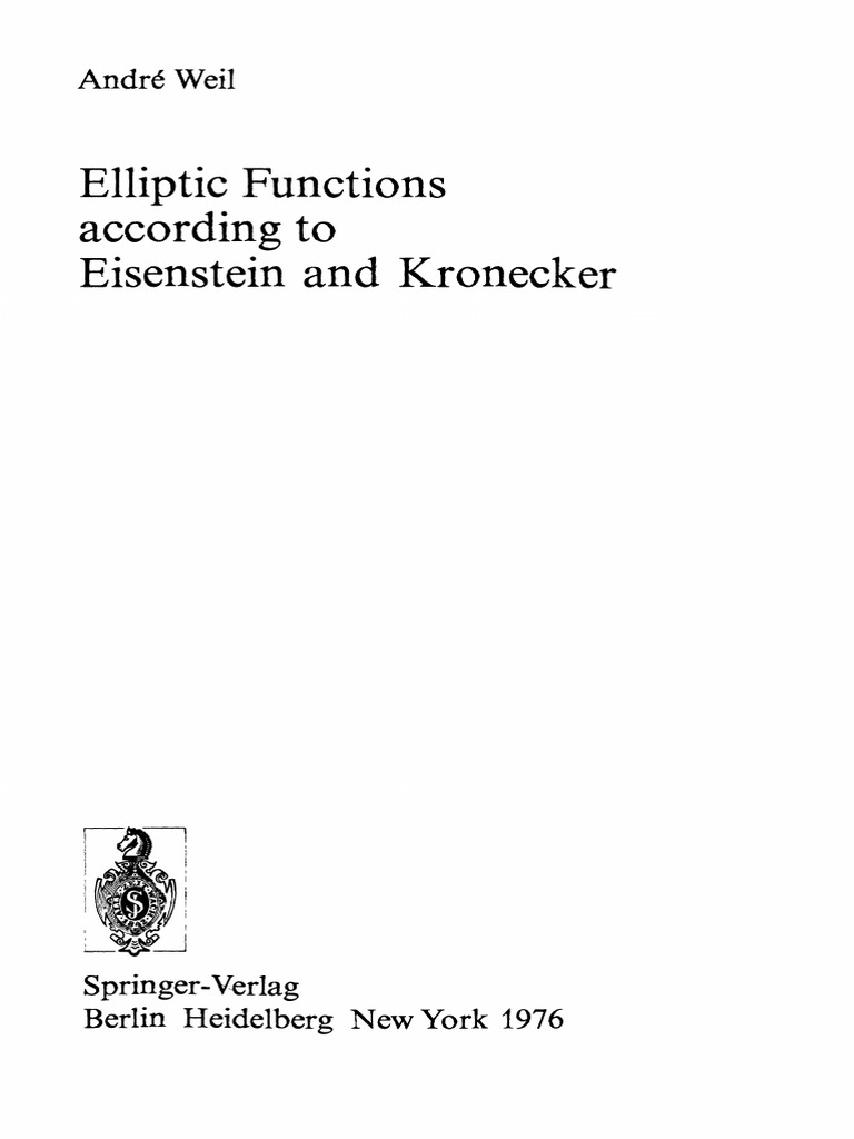 Elliptic Functions According to Eisenstein and Kronecker - Andre Weil | PDF