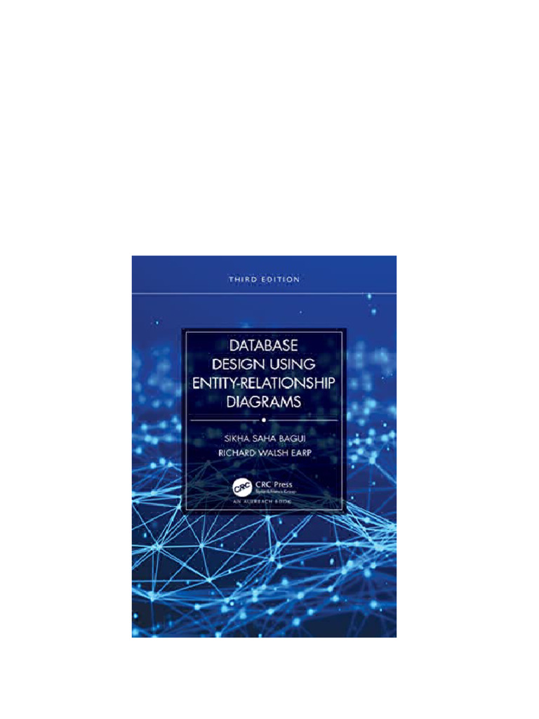 Database Design Using Entity-Relationship Diagrams (3rd Edition, CRC Press) Sikha Saha Bagui ...