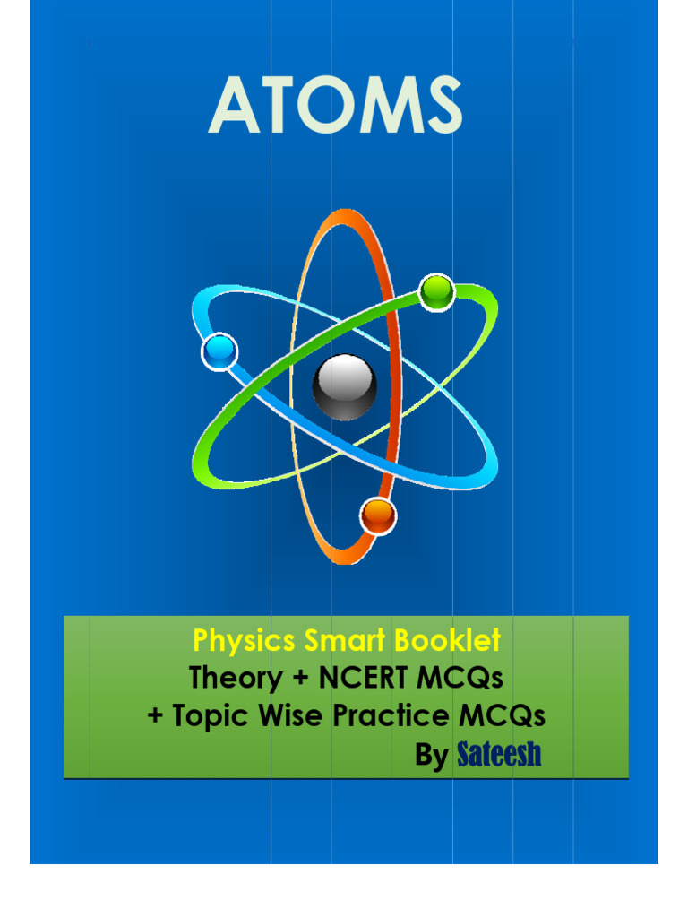 Atoms Smart Booklet by Sateesh | PDF | Atoms | Electron