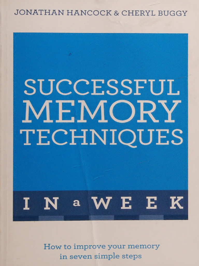 Successful Memory Techniques in a Week_ How to Improve -- Jonathan ...