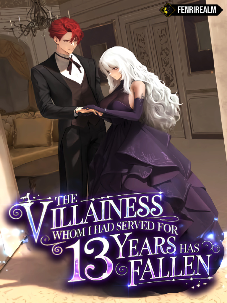 The Villainess Whom I Had Served For 13 Years Has Fallen Chapter 1-287 | PDF