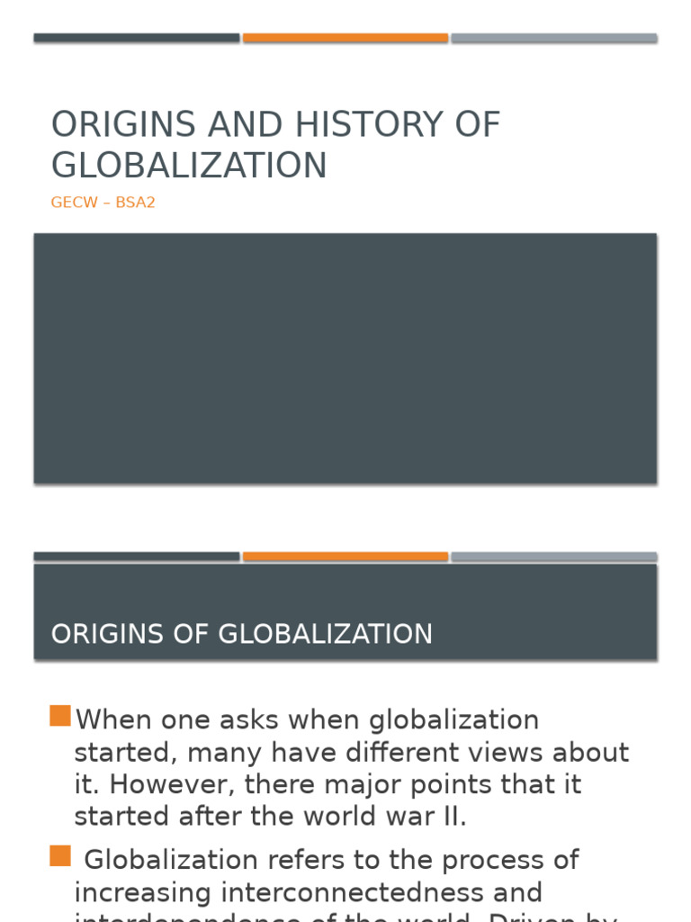 Origins and History of Globalization-1 | PDF | Multinational Corporation | Globalization