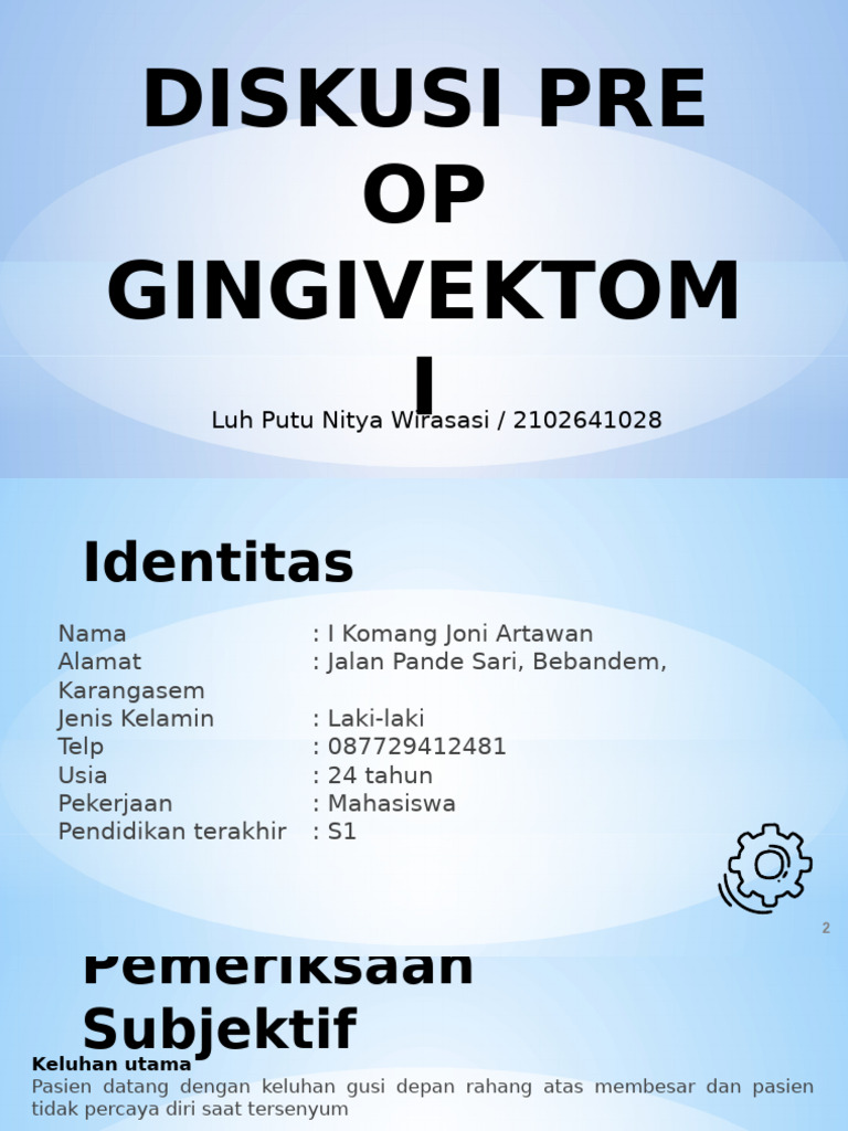 Diskusi Pre Op Perio Gingivek Nitya | PDF