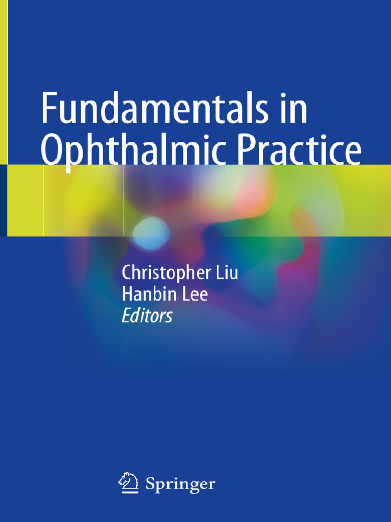 Fundamentals in Ophthalmic Practice - Christopher Liu | PDF | Ophthalmology | Human Eye