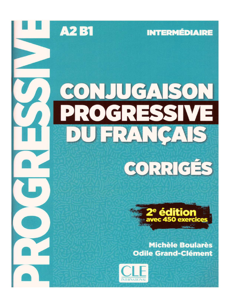 Progressive Conjugaison A2 B1 2ed CORRIGES | PDF
