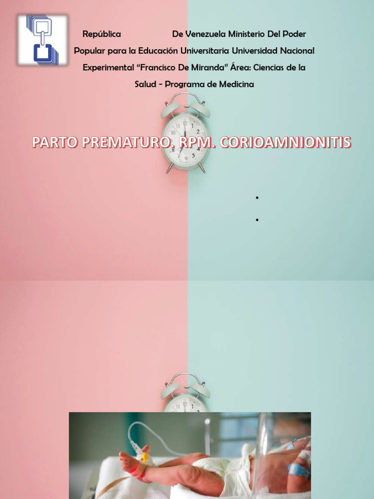 Parto pretermino. RPM. Corioamnionitis. Def.pptx | PDF | Parto prematuro | Parto