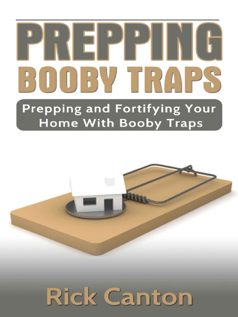 Repping - Booby Traps - Prepping and Fortifying Your Home With Booby ...