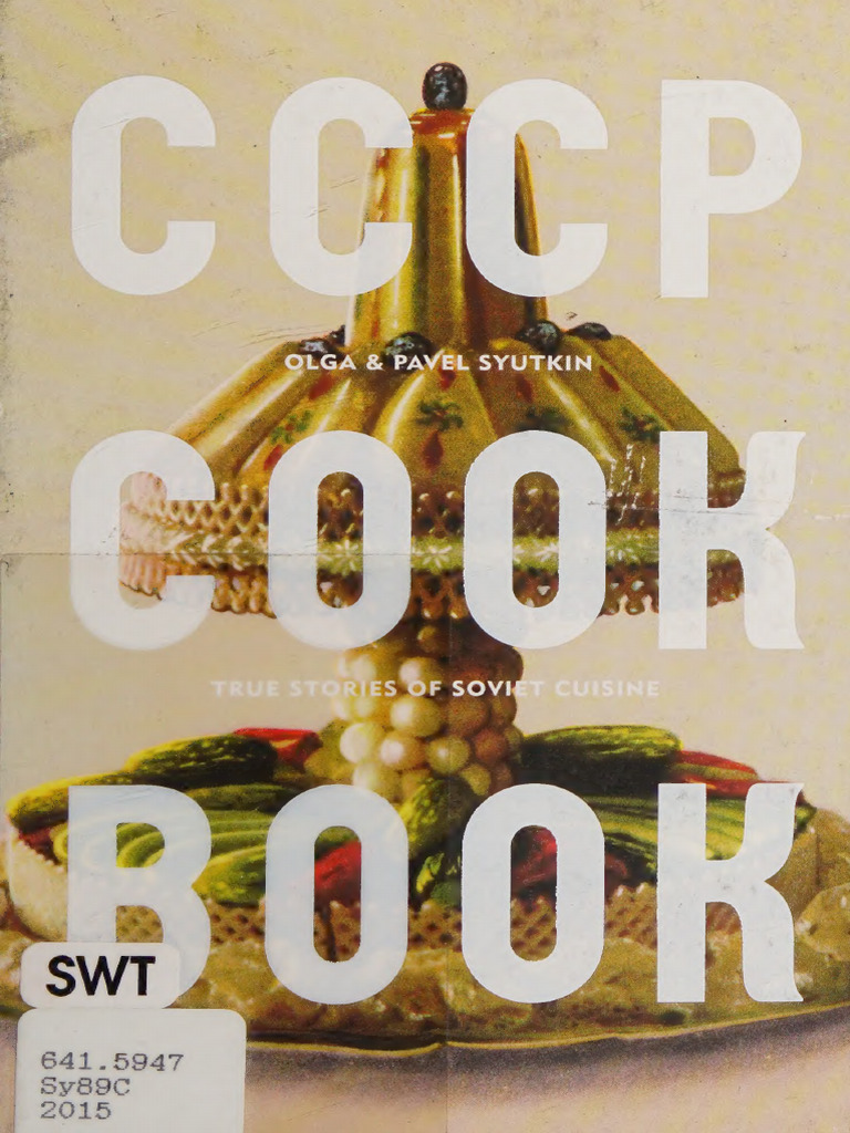 Cccp cook book _ true stories of soviet cuisine; trans_ by -- Fuel ...