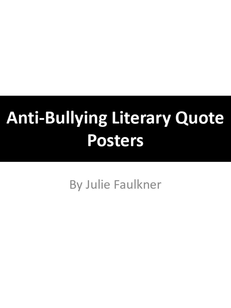 Anti-Bullying Literary Quote Posters: by Julie Faulkner | PDF