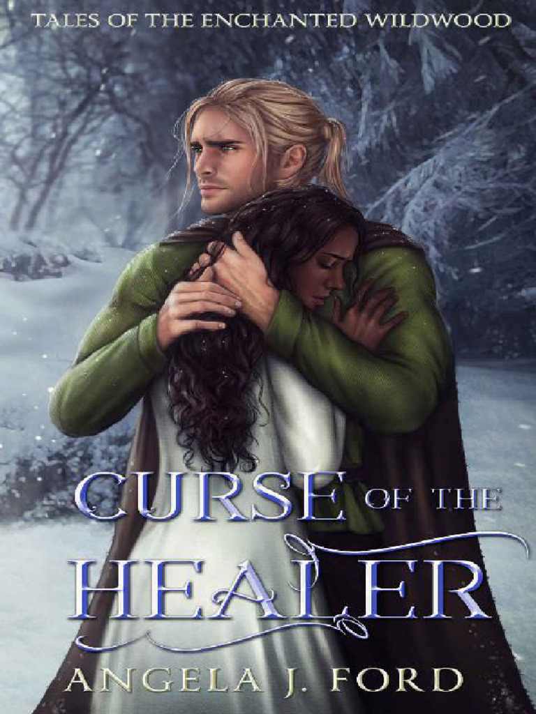 Tales of the Enchanted Wildwood 02 - Curse of the Healer - Angela J ...