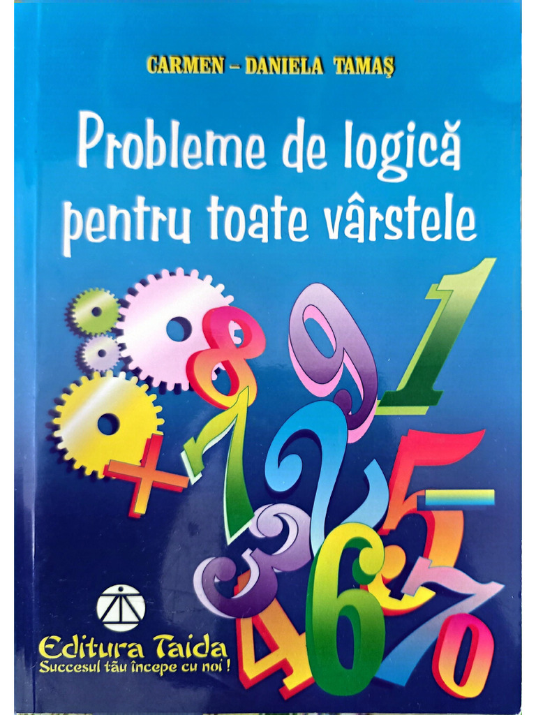 Carmen Daniela Tamas - Probleme de Logica Pentru Toate Varstele | PDF