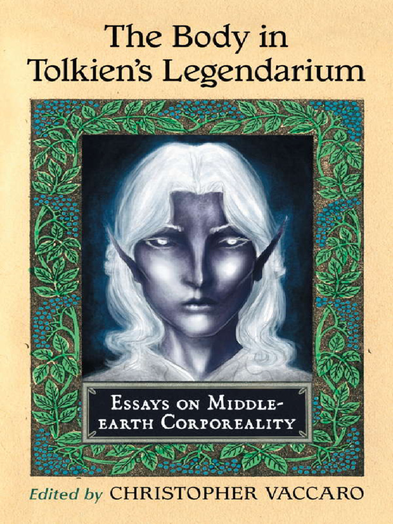 Christopher Vaccaro - The Body in Tolkien's Legendarium | PDF | Middle ...