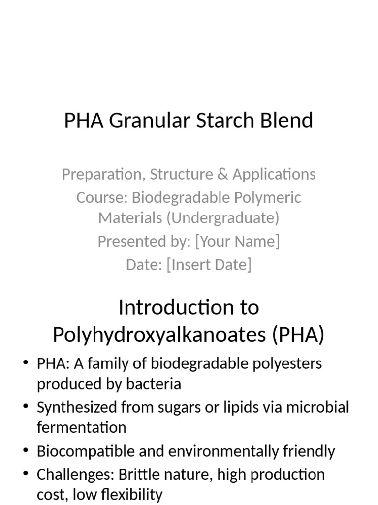PHA Starch Blend Presentation | PDF | Starch | Biodegradation