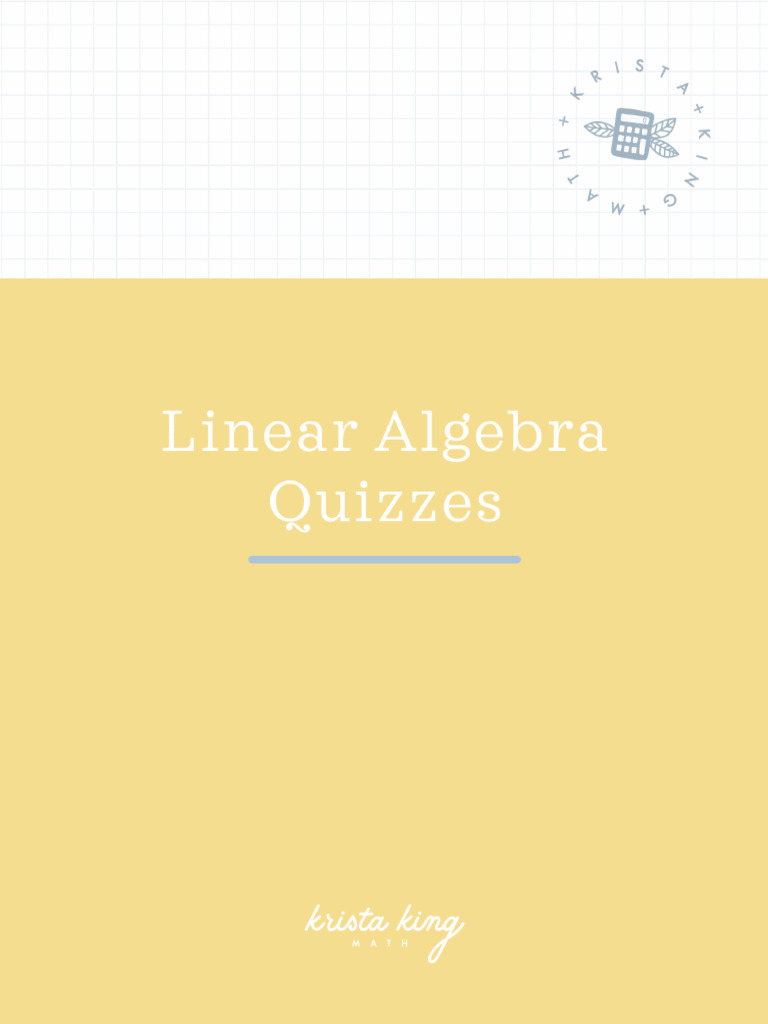 Linear Algebra - Quizzes | PDF | Matrix (Mathematics) | Subtraction