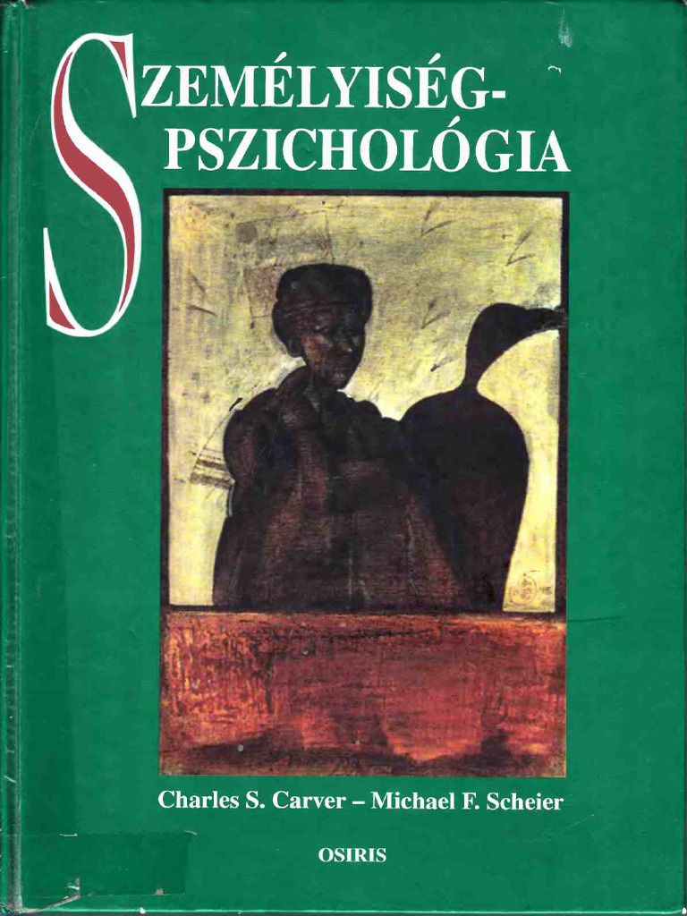 Charles S. Carver - Michael F. Scheier Személyiségpszichológia | PDF