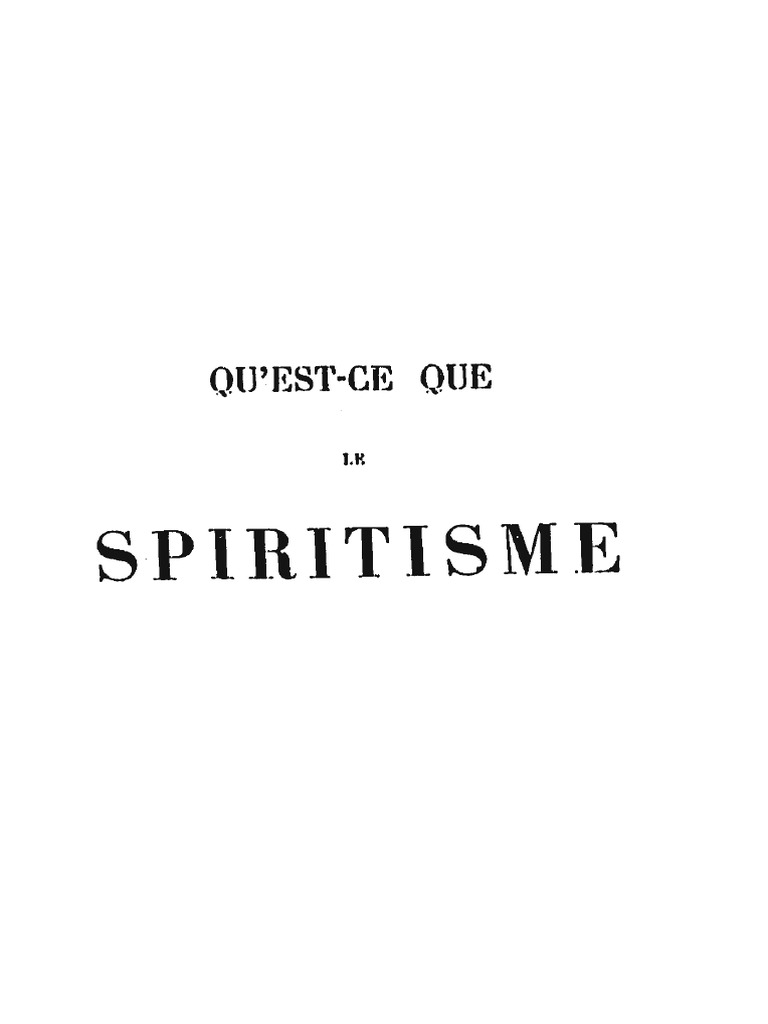 Qu Est Ce Que Le Spiritisme 1 Ed 1859 | PDF