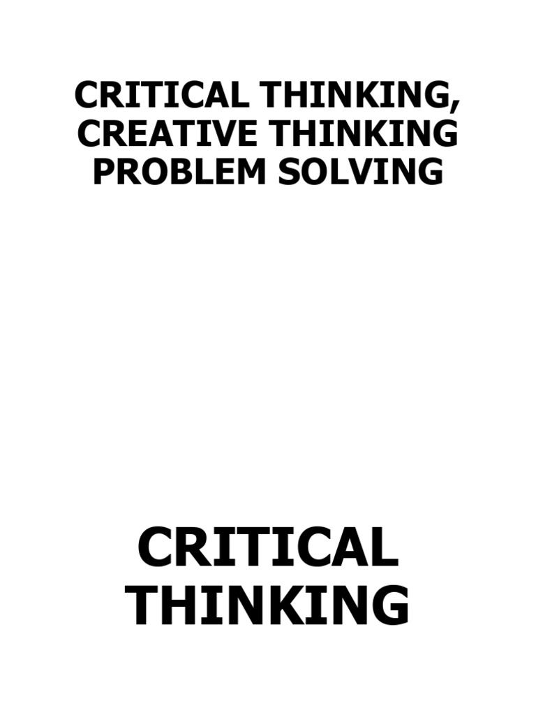 Criticalcreative Thinking Problem Solving Skills | PDF