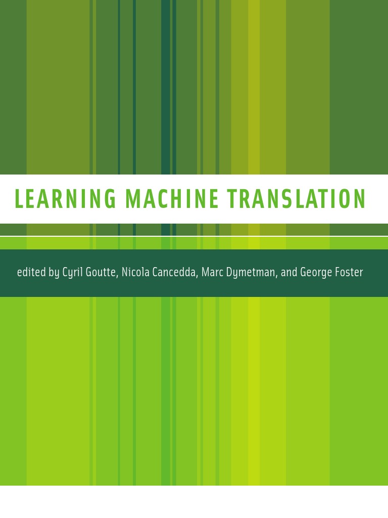 Learning Machine Translation | Machine Learning | Areas Of Computer Science