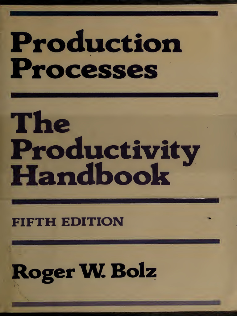 Production Processes The Productivity Handbook: Roger W Bolz | PDF ...
