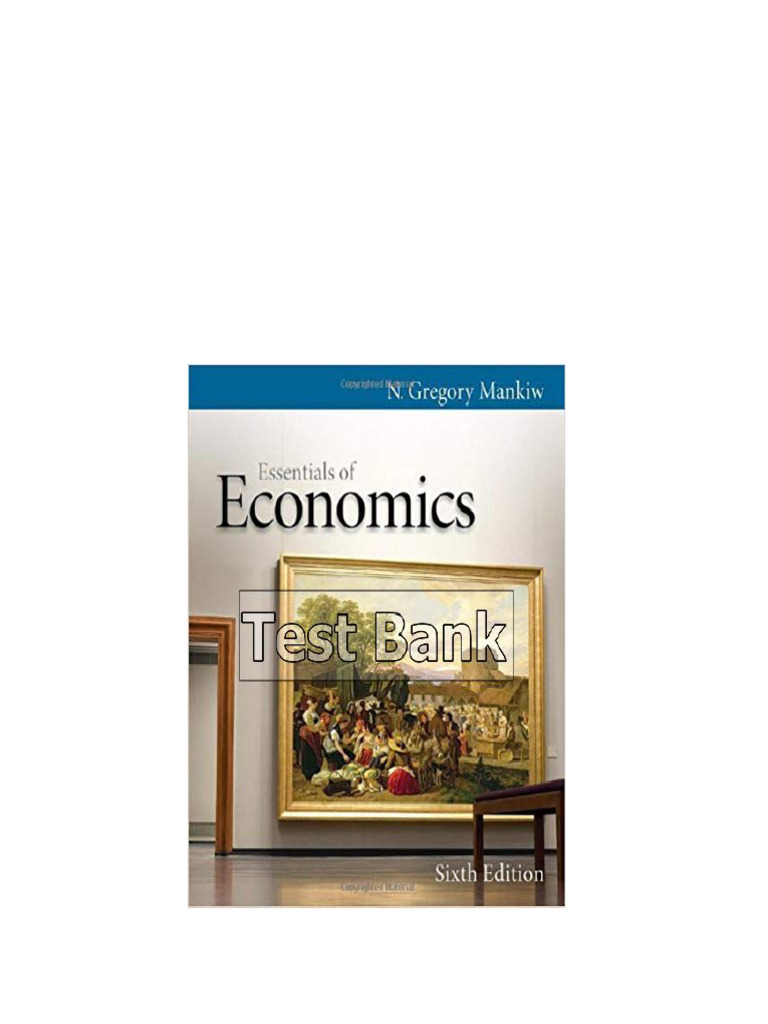 Essentials of Economics 6th Edition Mankiw Test Bank pdf download | PDF ...