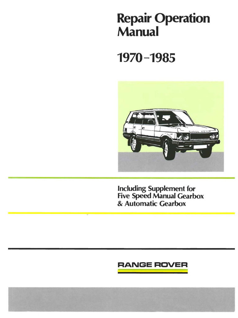 1970 1985 Range Rover Workshop Manual | PDF