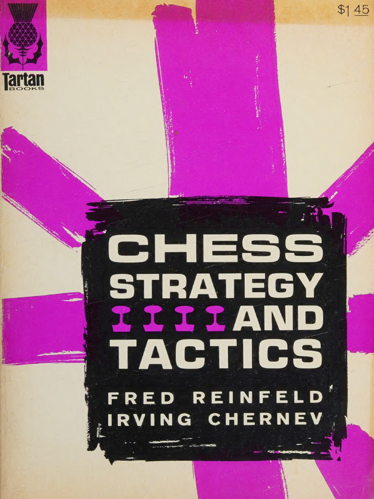 Chess Strategy and Tactics - Fifty Master Games Selected and - Fred ...
