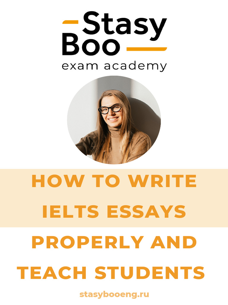 How To Write Ielts Essays Properly and Teach Students | PDF